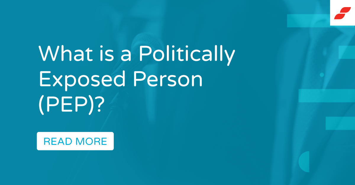 How to Identify and Manage Politically Exposed Persons (PEPs)